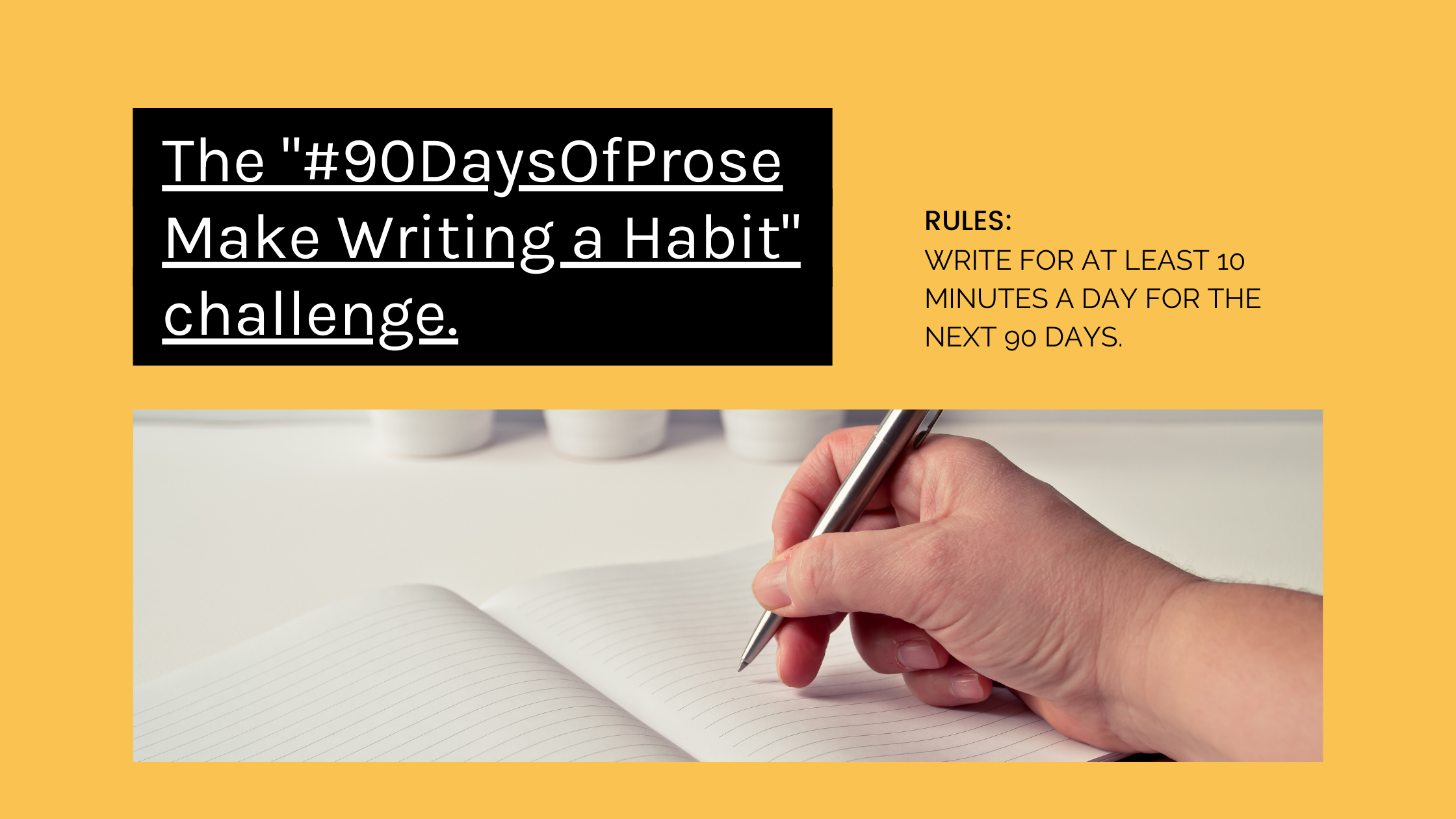 The "#90DaysOfProse - Make Writing a Habit" challenge.