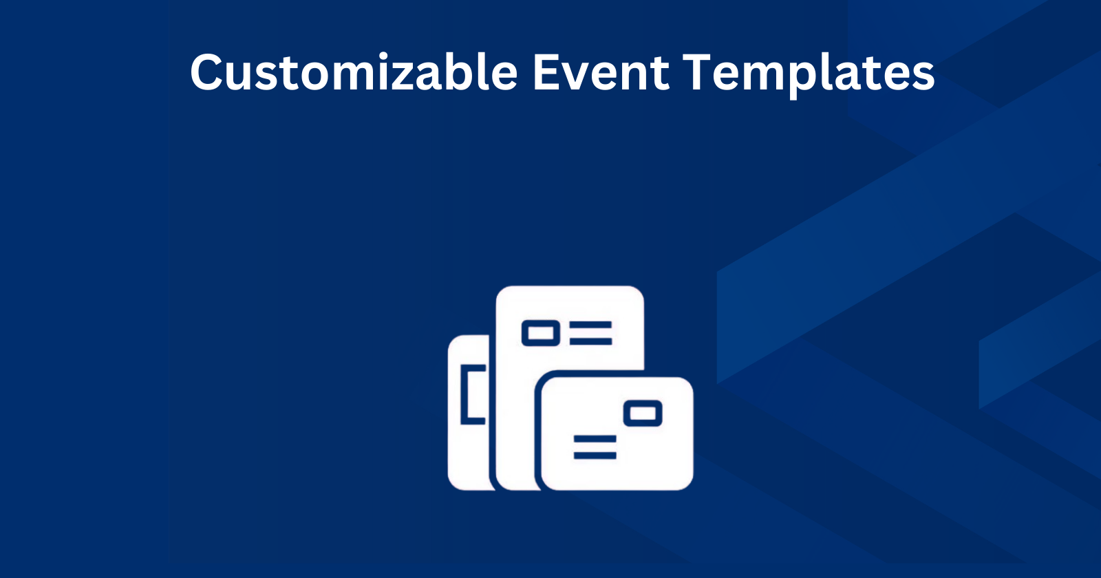 Customizable Event Templates - Tailored to Your Needs