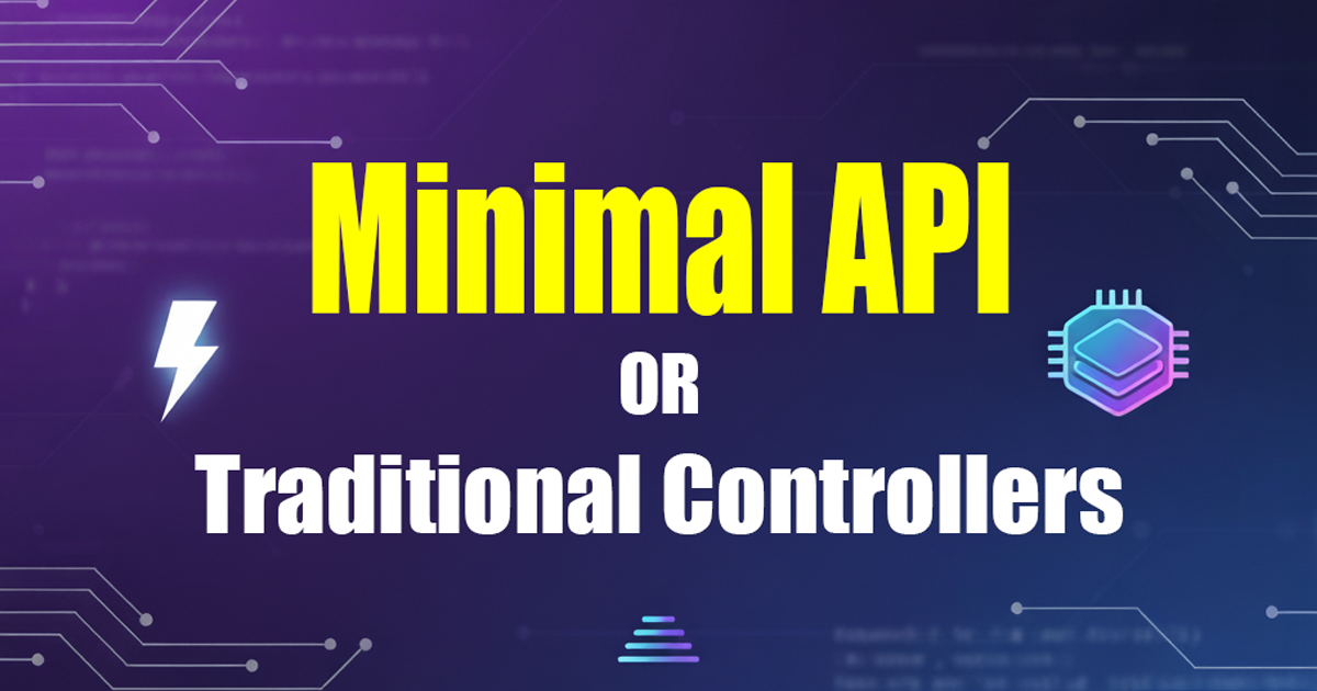 Minimal APIs vs Controllers in ASP.NET Core (2026)